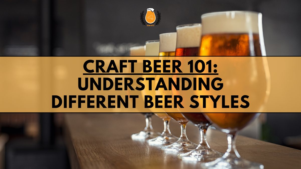 Craft Beer 101: Understanding Different Beer Styles – Drink NY Craft