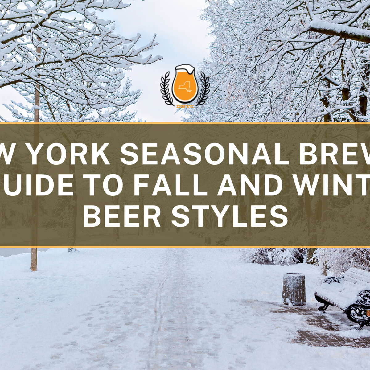Seasonal Brews: A Guide to NYS Fall and Winter Beer Styles – Drink NY Craft